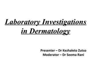 Common Laboratory investigations in dermatology | PPT
