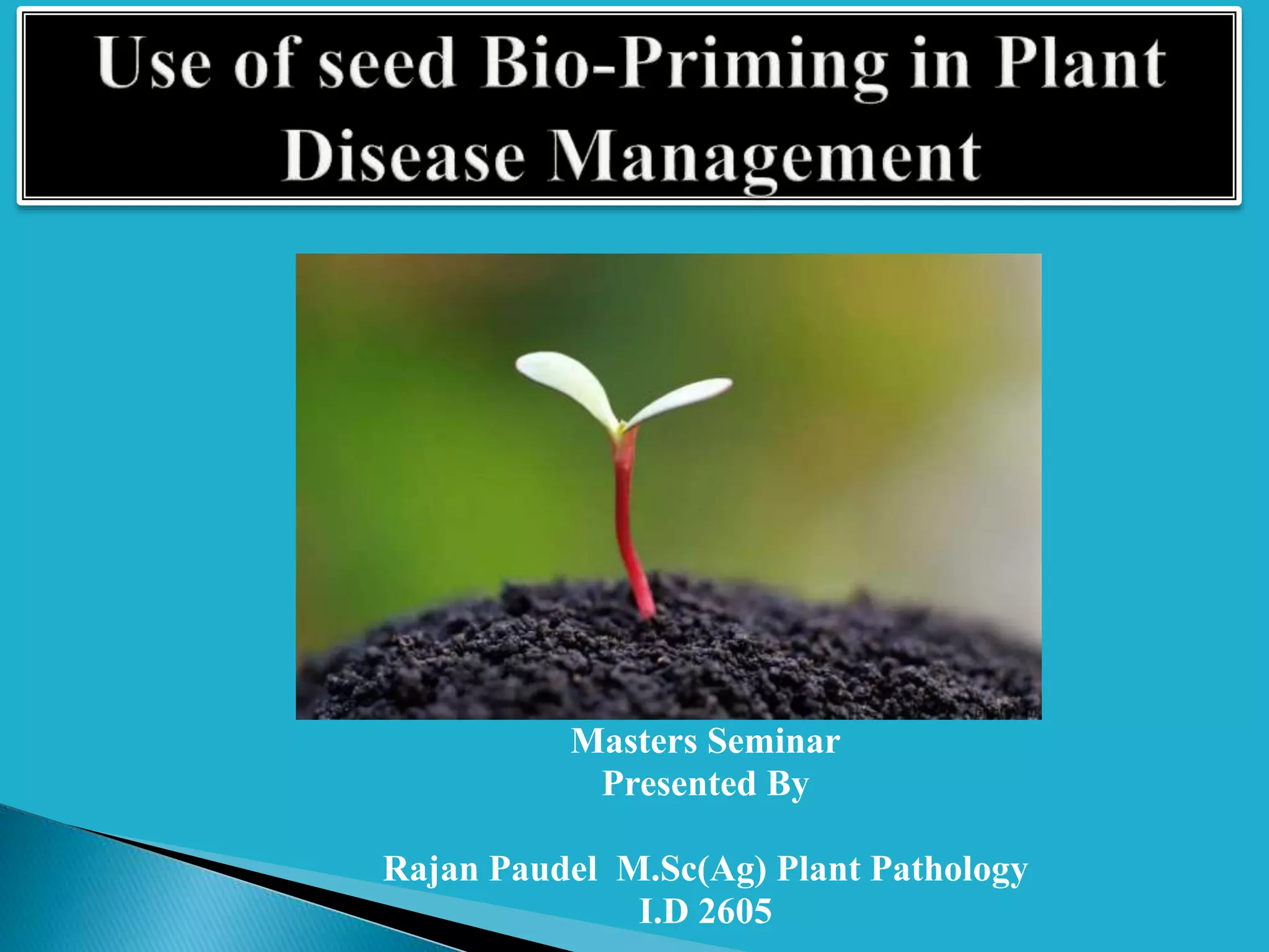 Seed Biopriming- Biological method of seed treatment | PPTX