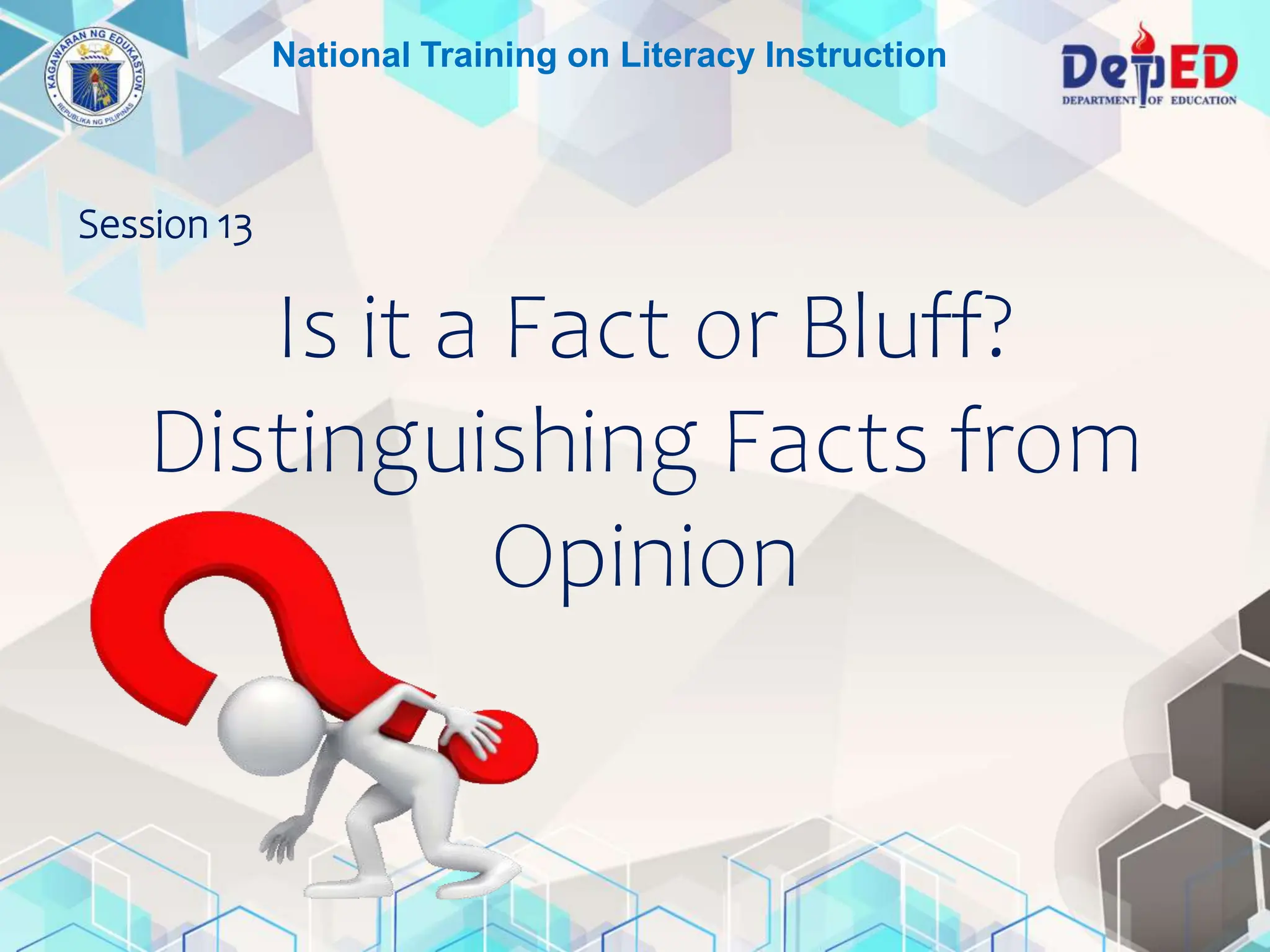 Final Session 13- Is It Fact or Bluff_ Distinguishing Facts from ...