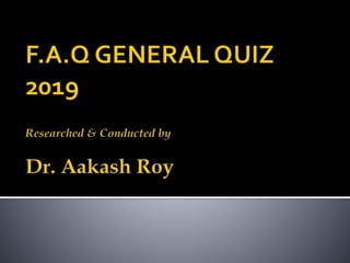 Finals FAQ 19 (Open General Quiz) | PPT