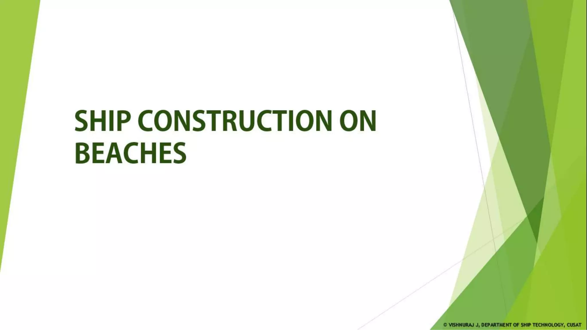 Ship construction in beaches and unconventional launching. | PPTX