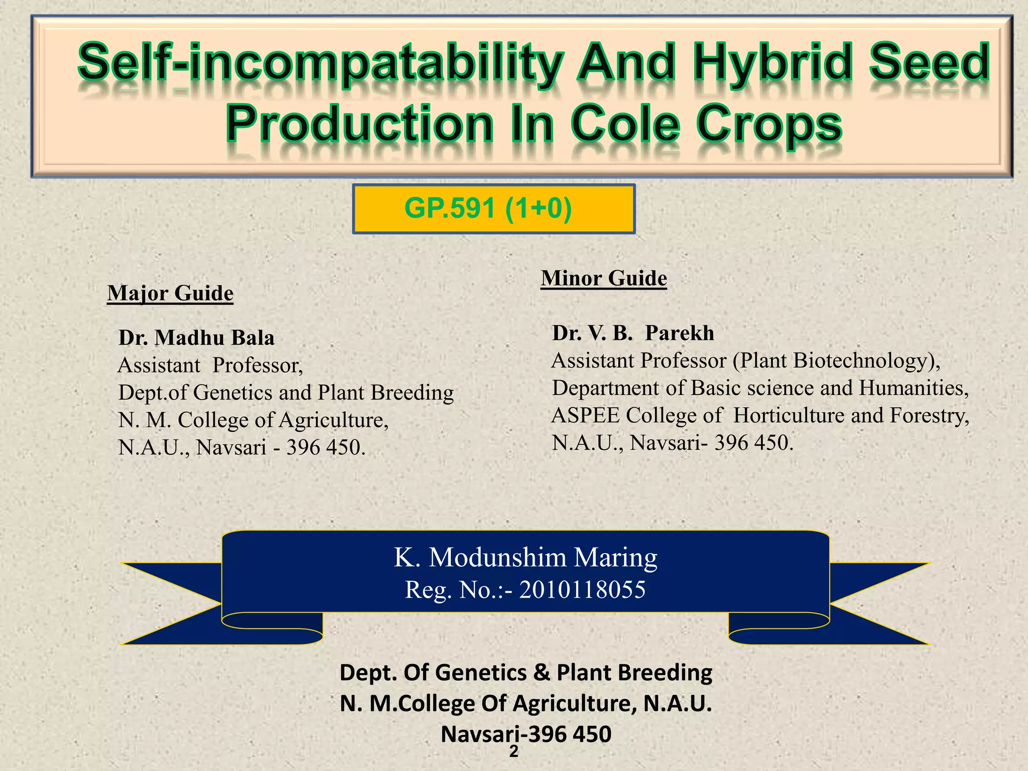 Self Incompatibility and hybrid seed production in cole crops | PPT