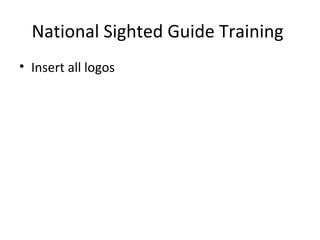 Final sighted guide practitioner training | PPT