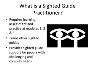 Final sighted guide practitioner training | PPT