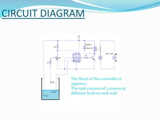 Simple Automatic Water Level Controller by using ic 555 timer. | PPTX