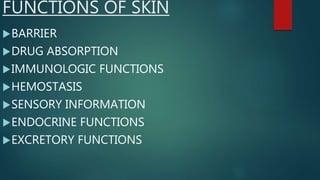 ANATOMY AND PHYSIOLOGY OF SKIN | PPTX