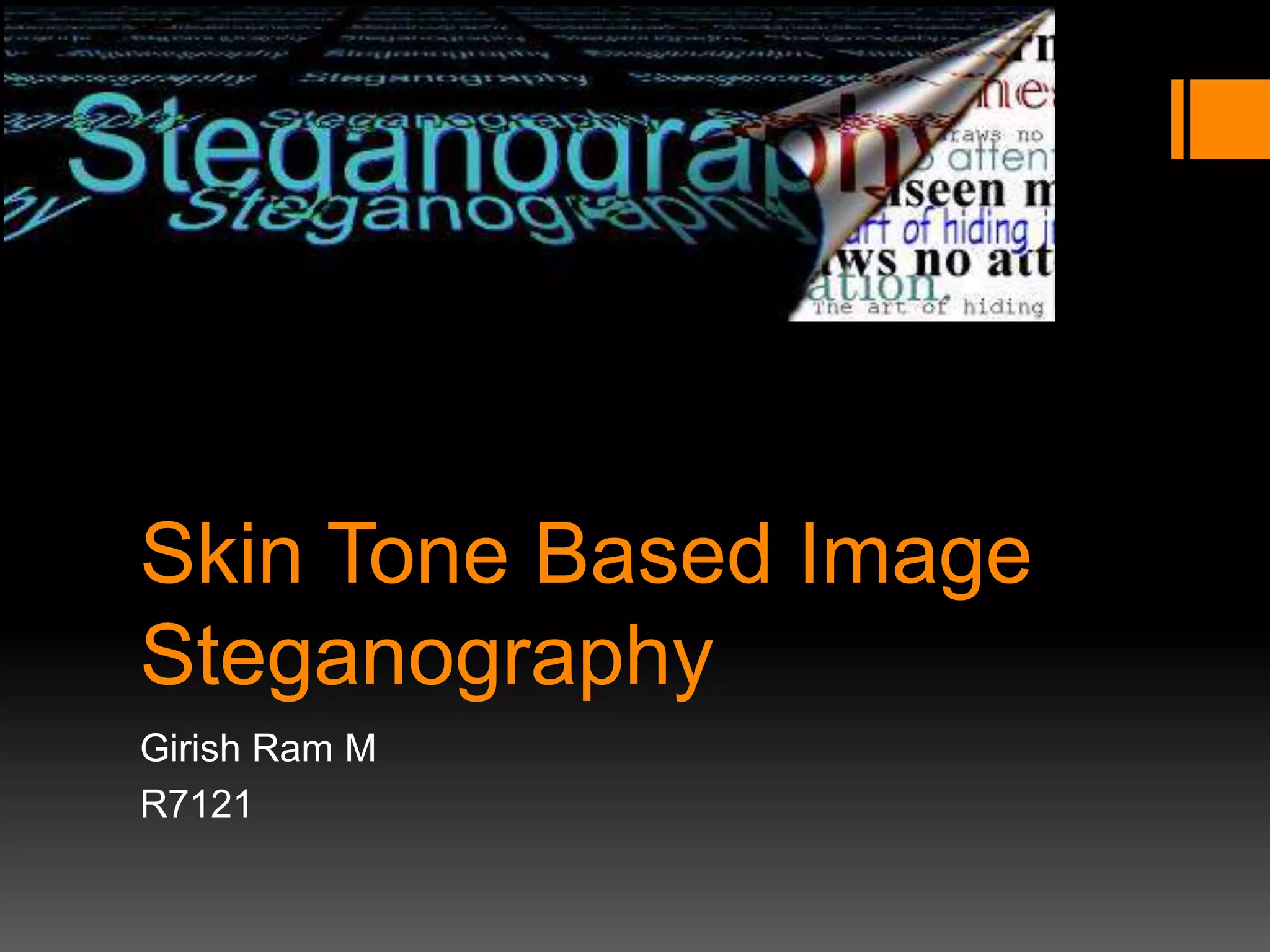 Skin tone based steganography | PPTX