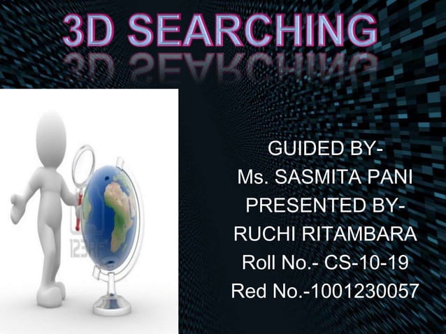 3D Searching by ruchi | PPTX | Search | Internet