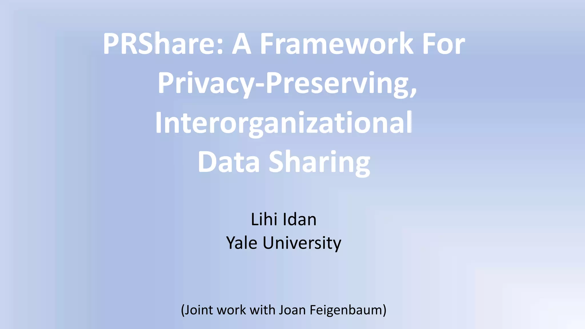 PRShare: a framework for privacy-preserving, interorganizational data ...