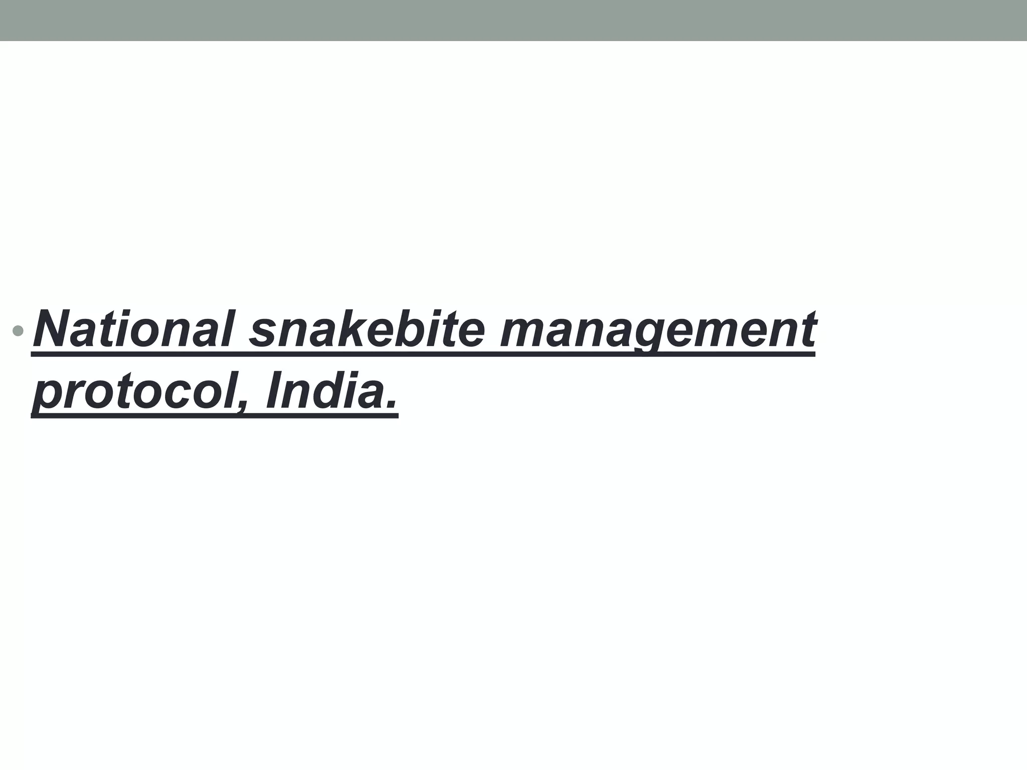SNAKE BITE MANAGEMENT | PPTX