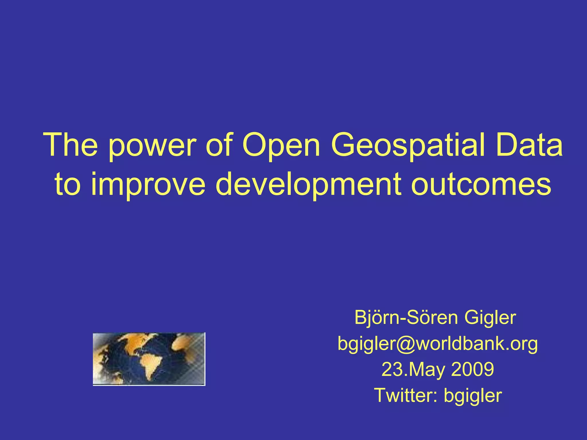 The power of Open Geospatial Data to improve development outcomes | PPT