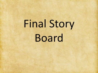 Final story board | PPT