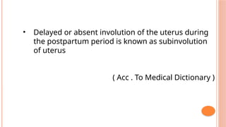 Subinvolution process - post partum period | PPTX