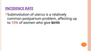 Subinvolution process - post partum period | PPTX