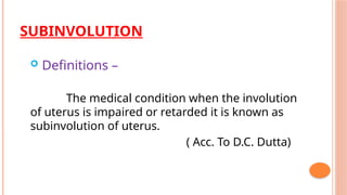 Subinvolution process - post partum period | PPTX
