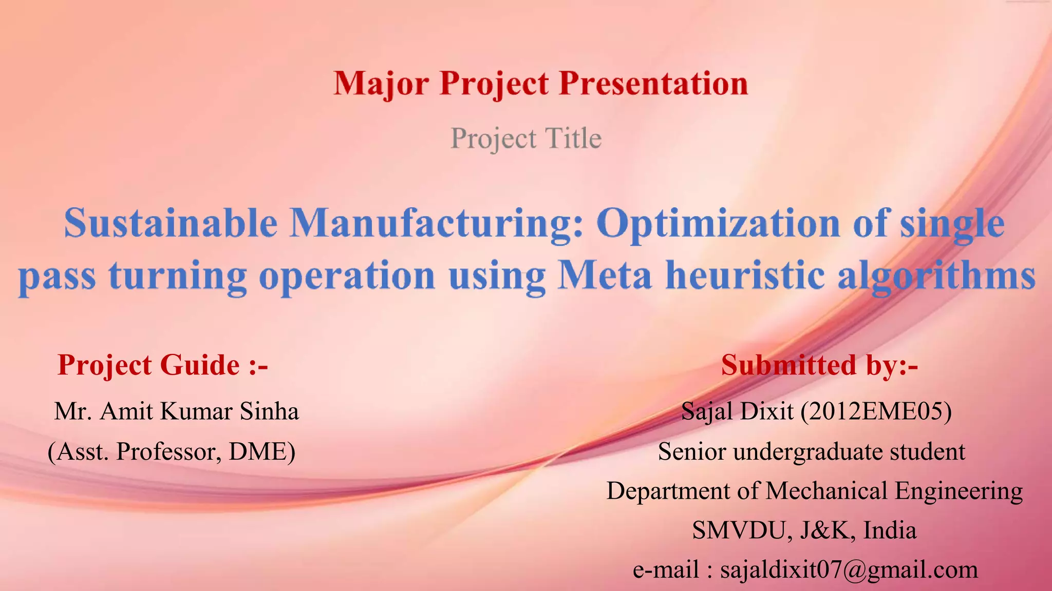 Sustainable Manufacturing Optimization Of Single Pass Turning Machining Operation Using Meta