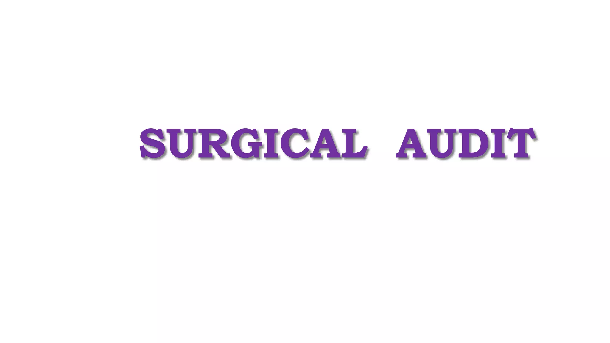 surgical audit | PPTX