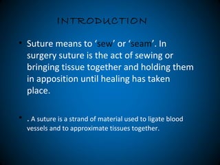 sutures and suturing technique and knots | PPT