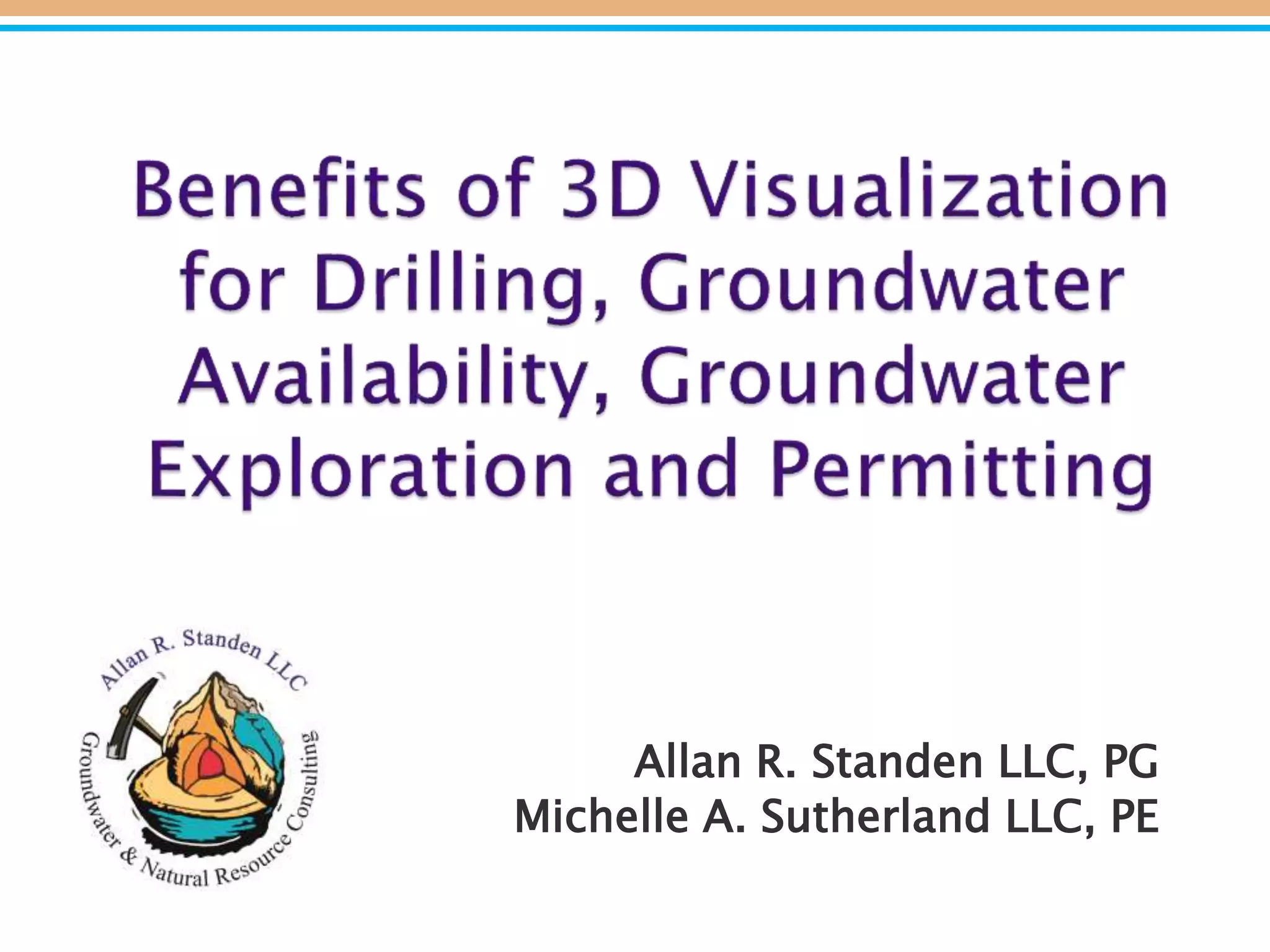 Benefits of 3-D Visualization for Drilling, Groundwater Availability ...