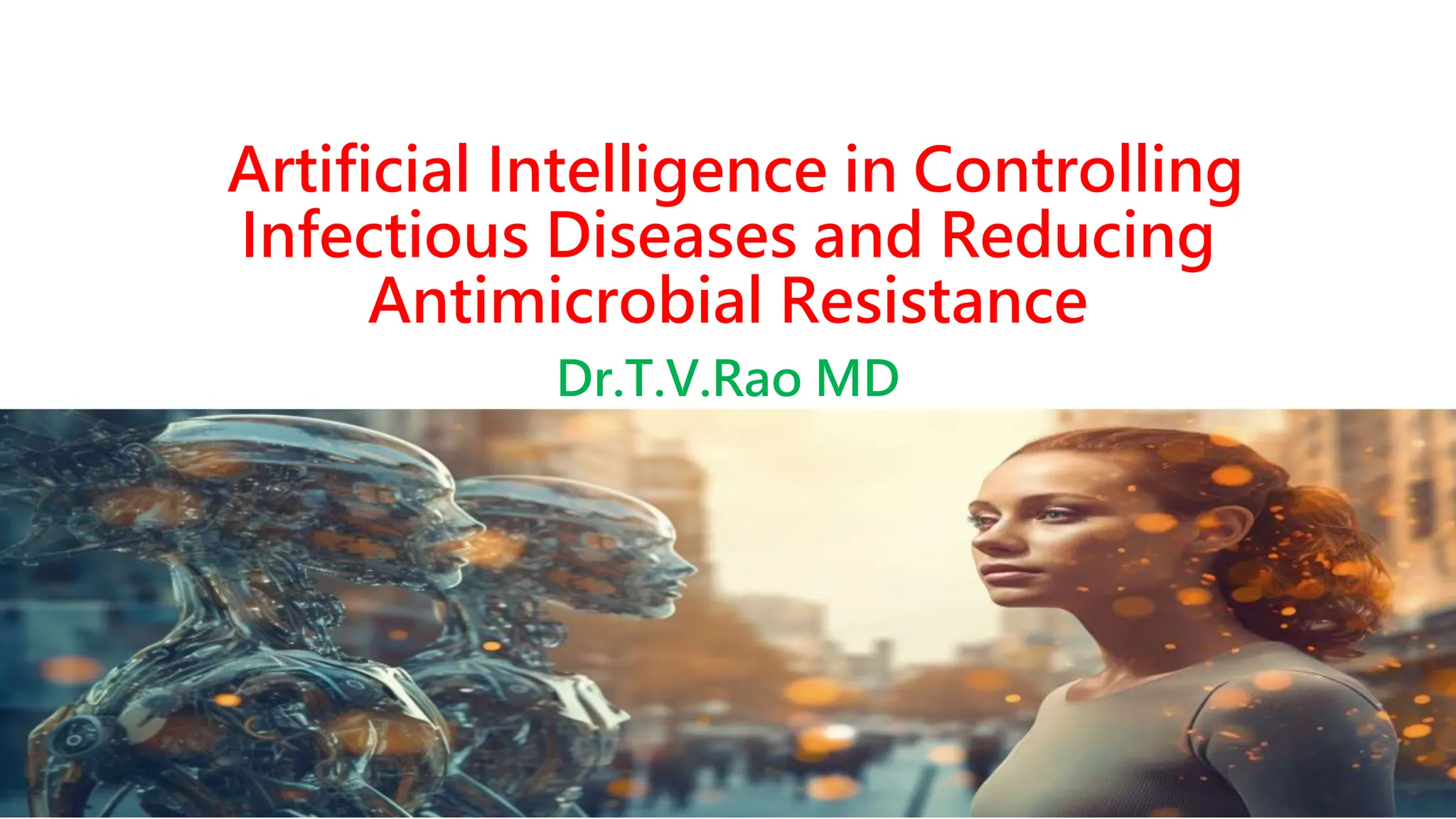 Artificial Intelligence in Controlling Infectious Diseases and Reducing Antimicrobial Resistance ...