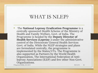 National Leprosy Eradication Programme (NLEP) as on 08/12/2018 | PPTX