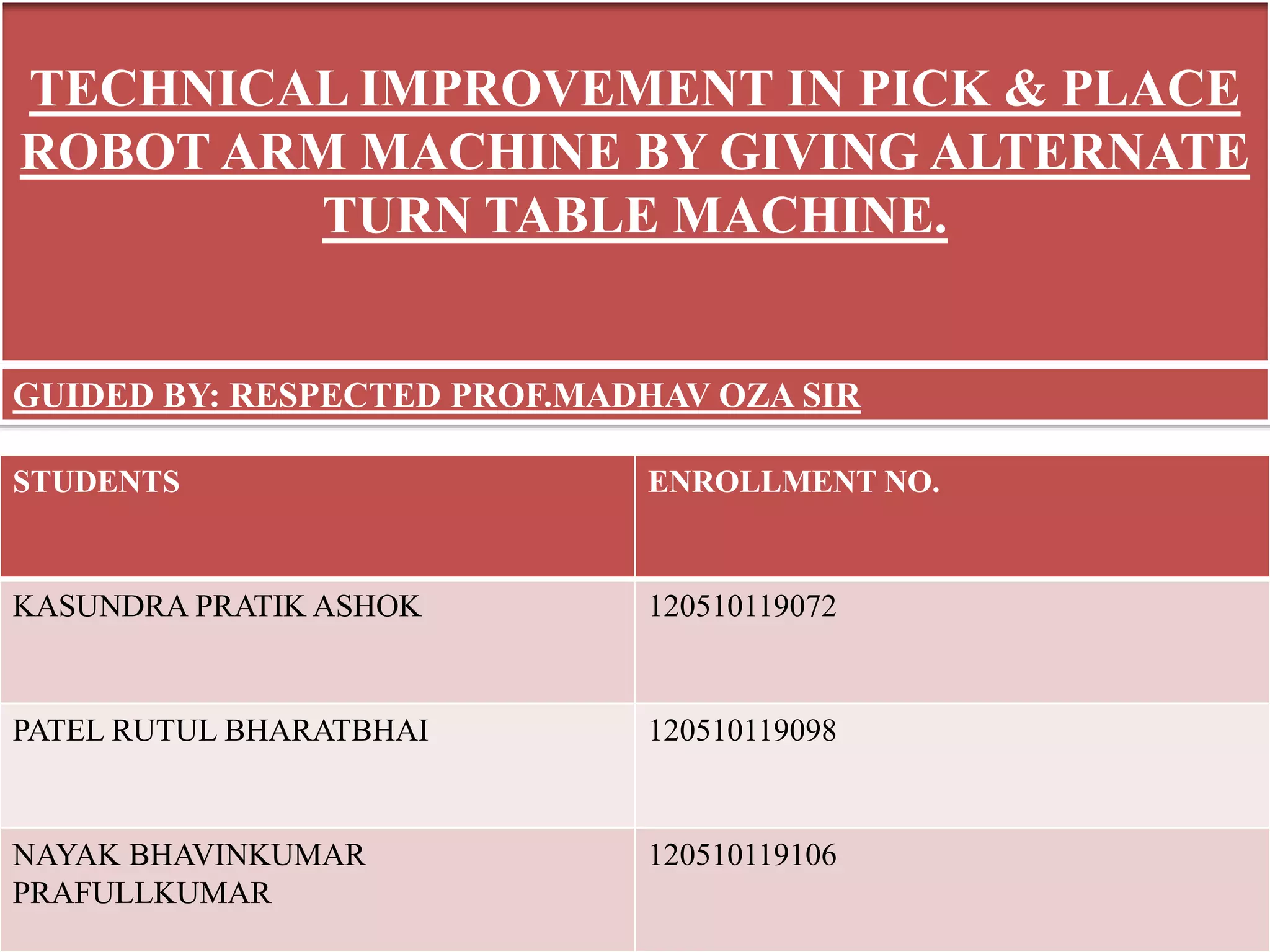 TECHNICAL IMPROVEMENT IN PICK & PLACE ROBOT ARM MACHINE BY GIVING ...