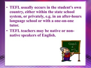 TEACHING ENGLISH AS A FOREIGN LANGUAGE | PPT