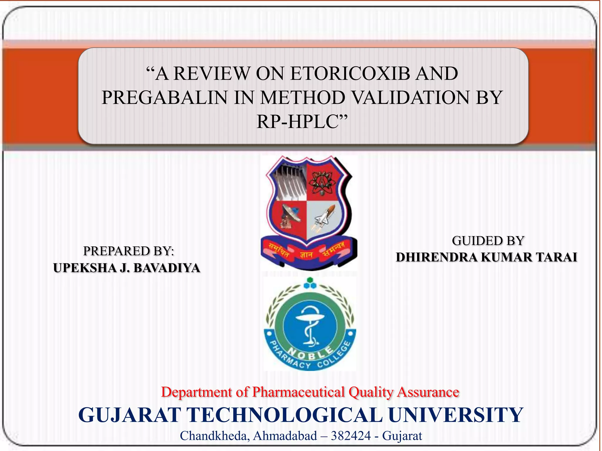 A REVIEW ON ETORICOXIB AND PREGABALIN IN METHOD VALIDATION BY RP-HPLC ...