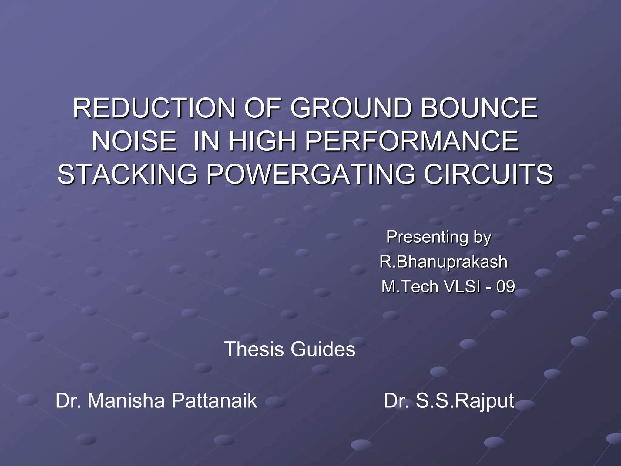 final thesis pptReductions of leakage and ground bounce noise in.ppt