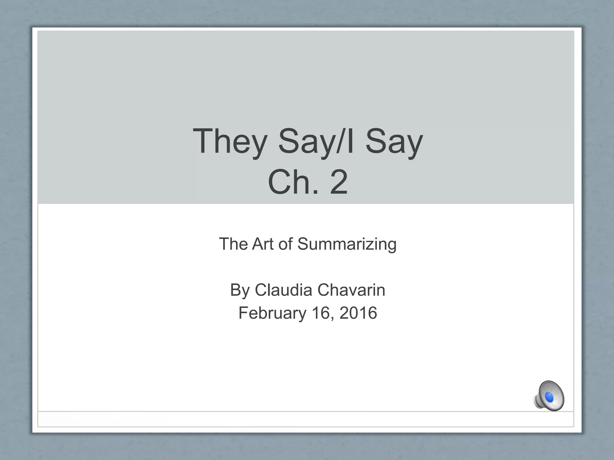 Final they say i say presentation ch2 | PPTX