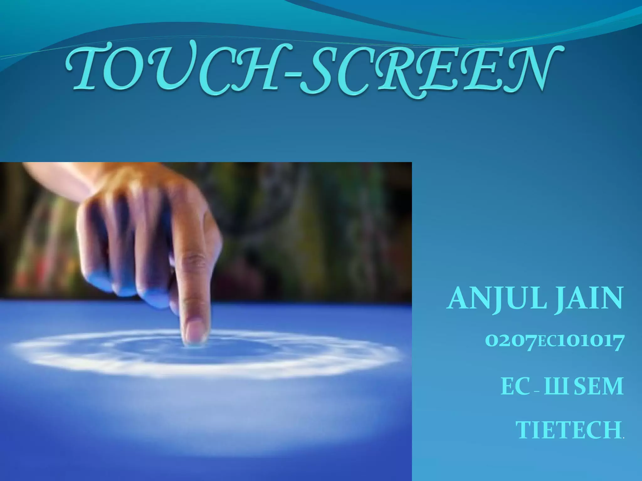 Touchscreen Presentation | PPT | Smartphones | Consumer Electronics