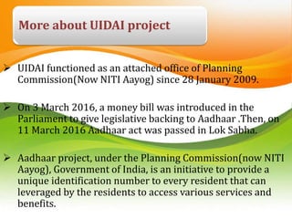 UIDAI:use of technology in increasing efficiency,delivery and ...