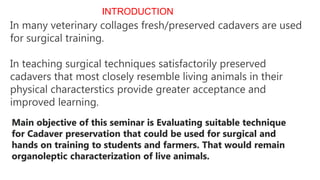 Animal cadaver preservation BY DR.Umesh K Honnatti | PPTX