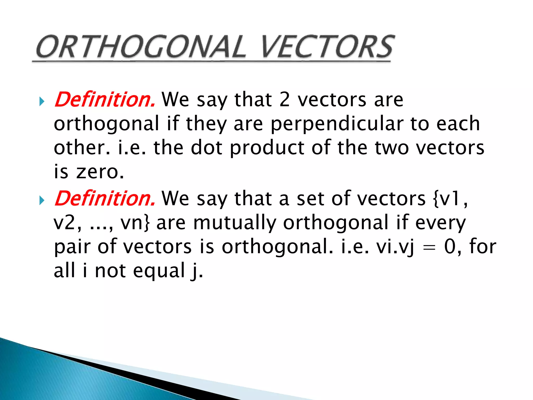 ORTHOGONAL, ORTHONORMAL VECTOR, GRAM SCHMIDT PROCESS, ORTHOGONALLY ...