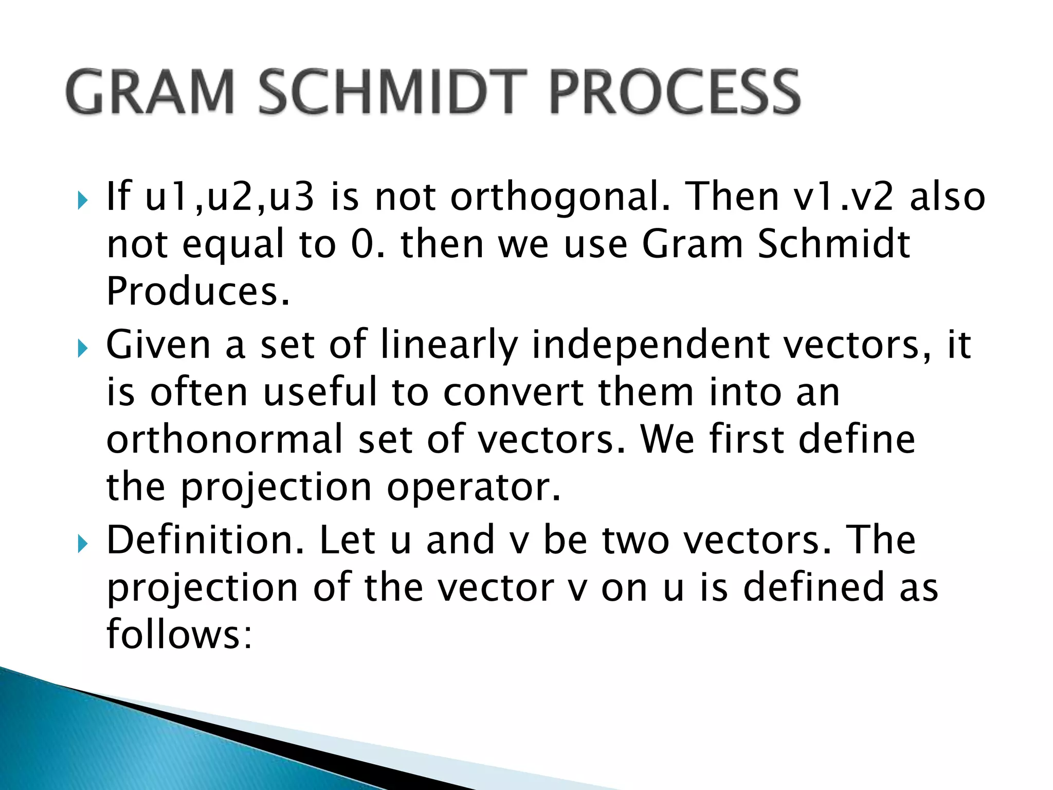 ORTHOGONAL, ORTHONORMAL VECTOR, GRAM SCHMIDT PROCESS, ORTHOGONALLY ...