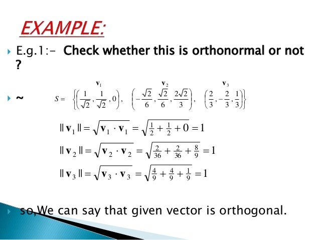 ORTHOGONAL, ORTHONORMAL VECTOR, GRAM SCHMIDT PROCESS, ORTHOGONALLY D…