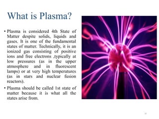 PLASMA PHYSICS AND ITS APPLICATION | PPTX