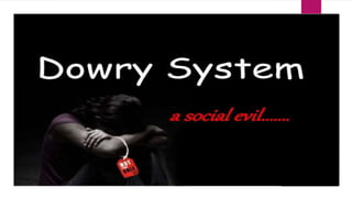 Dowry system in Bangladesh | PPTX