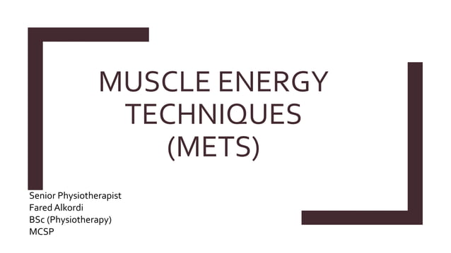 Introduction to muscle energy techniques (METs) | PPTX | Physical ...