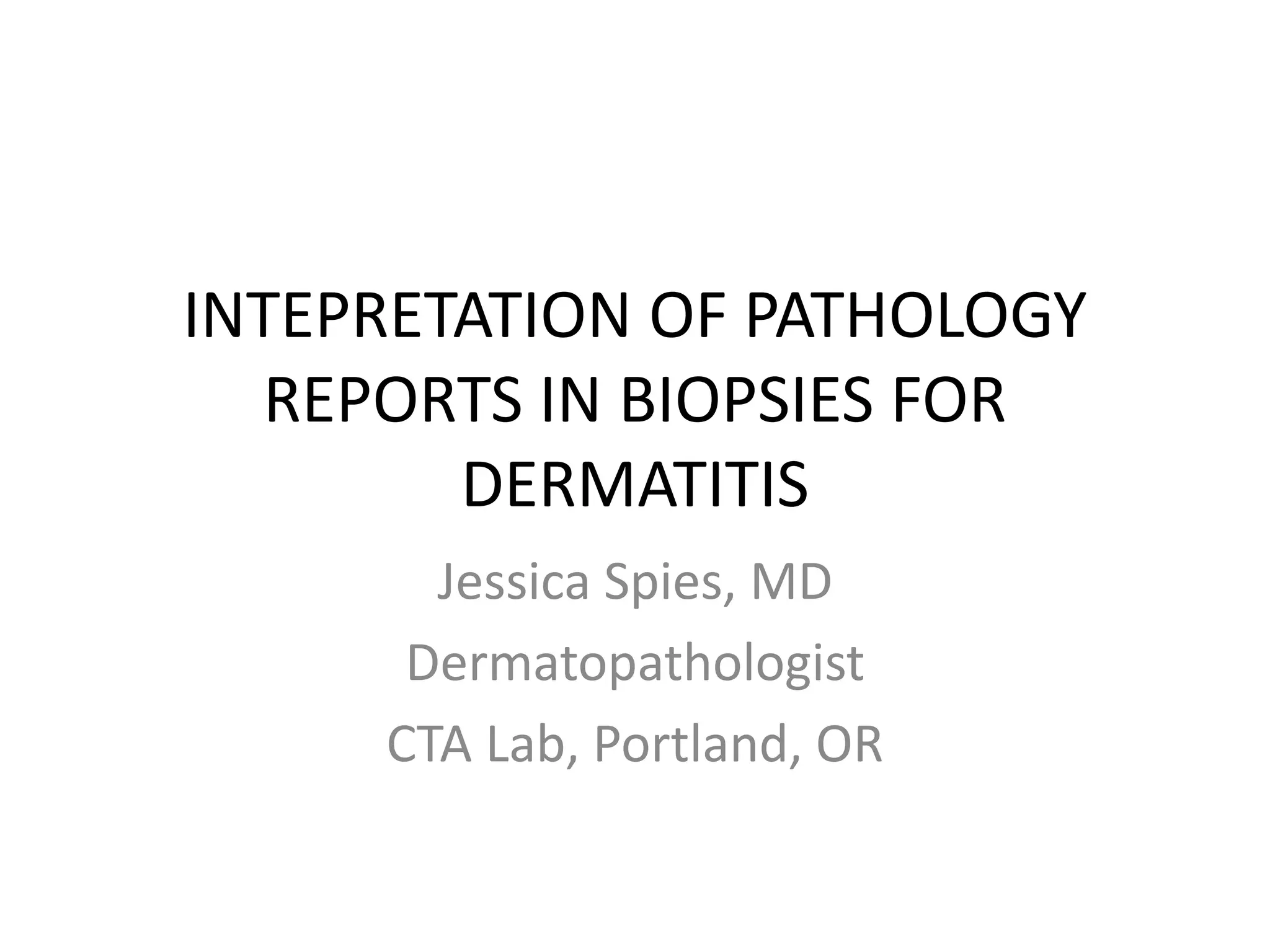 Final version histologic intepretation of bxs for dermatitis | PPTX