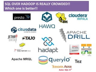 Final version sql over hadoop ver1 | PPTX
