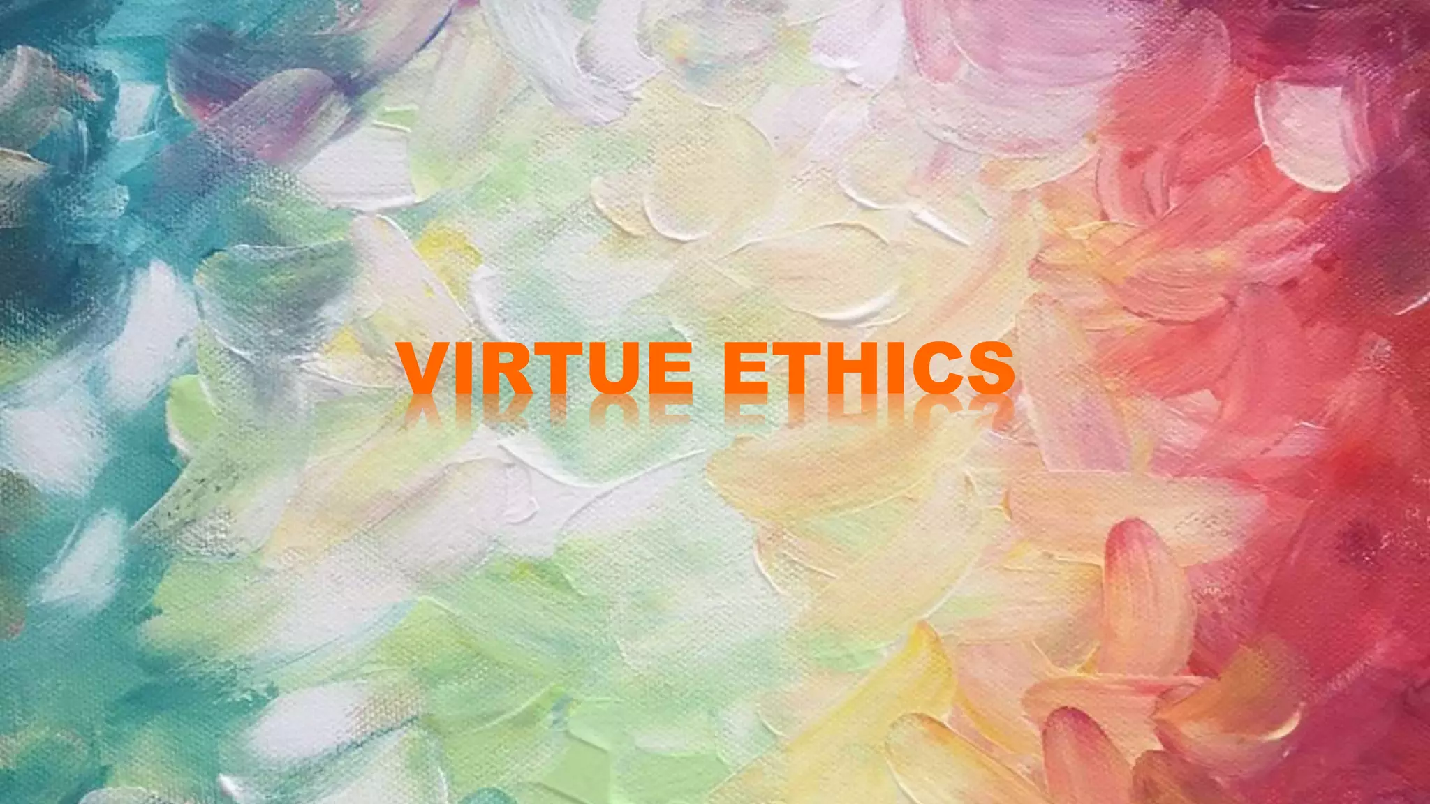 final VIRTUE ETHICS.pptx