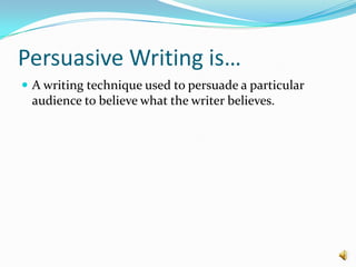 Final what is persuasive writing | PPSX