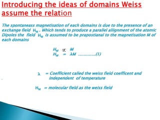weiss molecular theory of ferromagnetism | PPTX