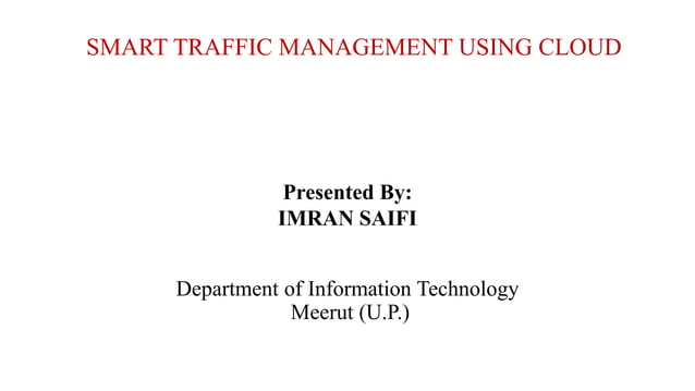 SMART TRAFFIC MANAGEMENT USING CLOUD | PPTX
