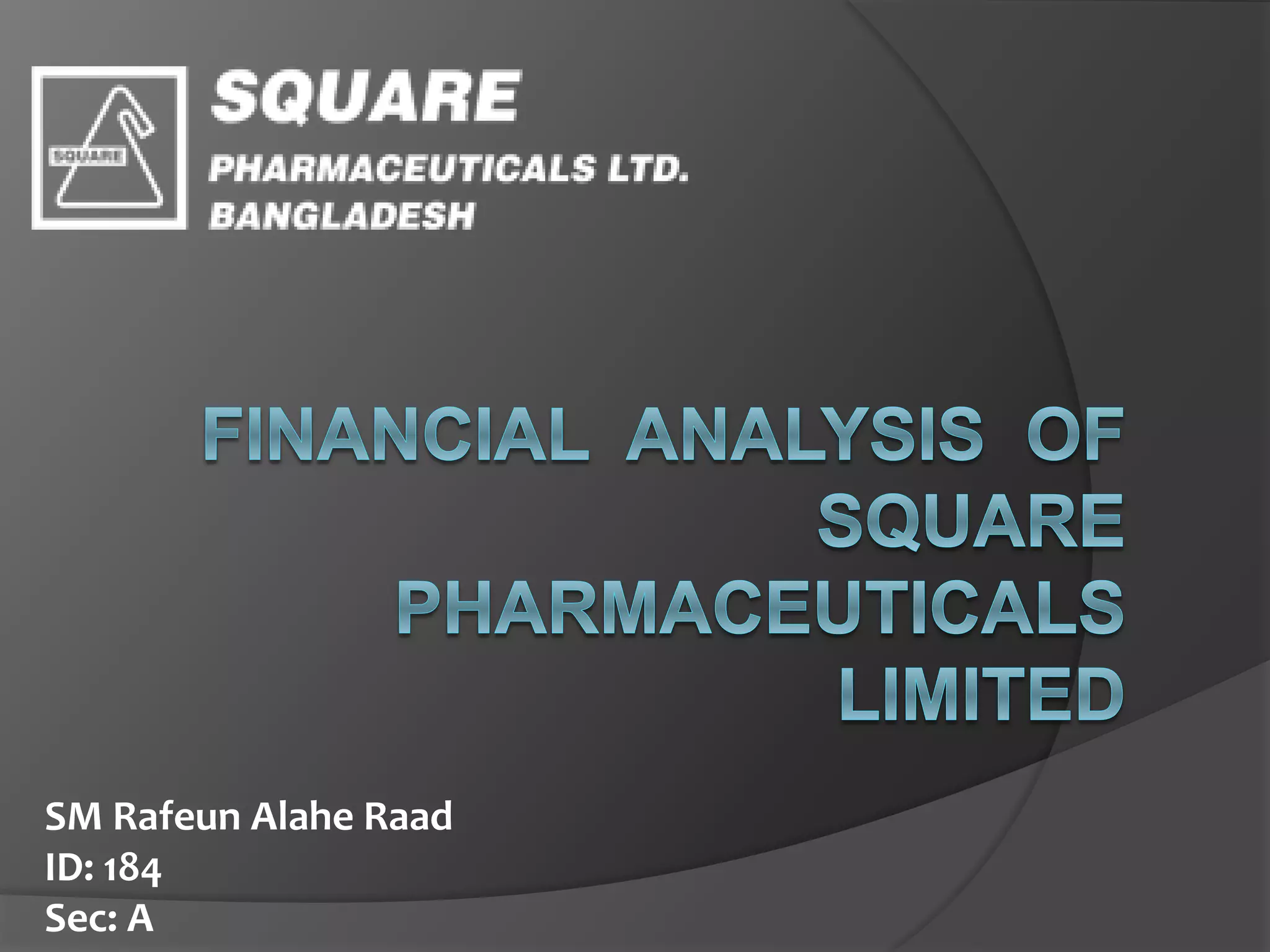 Financial analysis of Square Pharmaceuticals Limited | PPT
