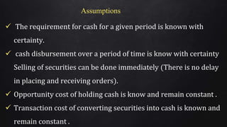 cash mgt. model , baumols model , finance | PPTX