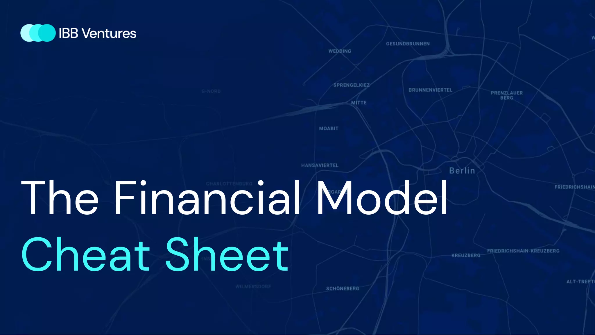 Financial Model Cheat Sheet IBB Ventures | PPT