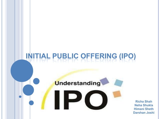 IPO | PPTX | Business Accounting & Finance | Business