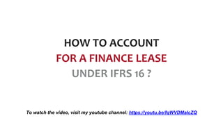 Finance lease vs Operating lease - IFRS 16 - ACCA Video Lectures | PPTX